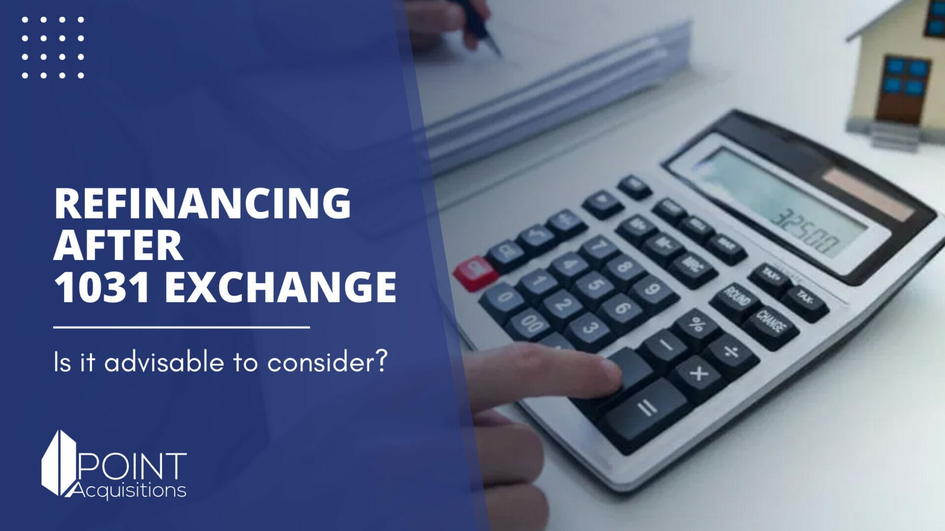 Should You Refinance After A 1031 Exchange?
