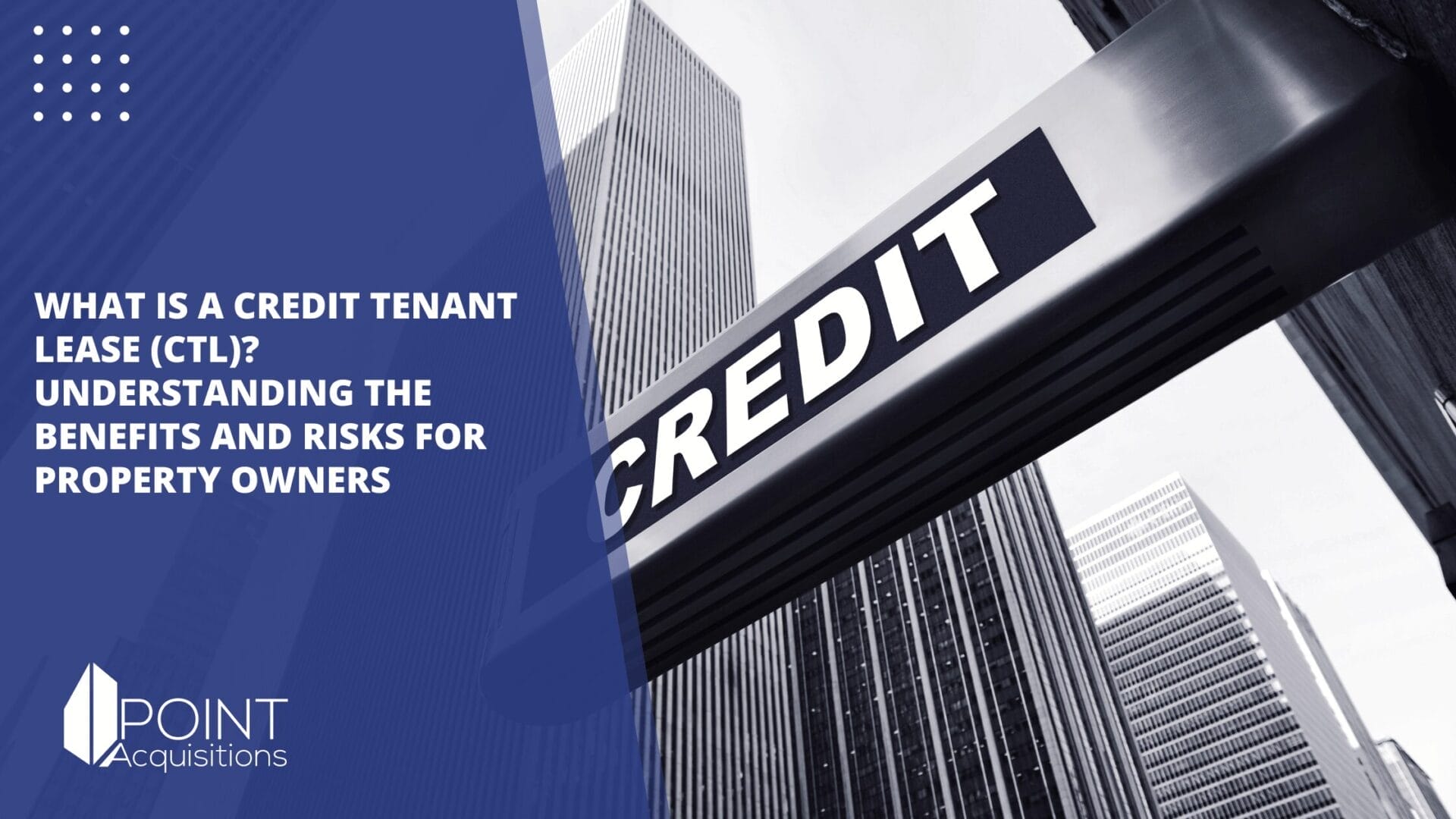 What Is A Credit Tenant Lease (CTL)? Understanding The Benefits And ...